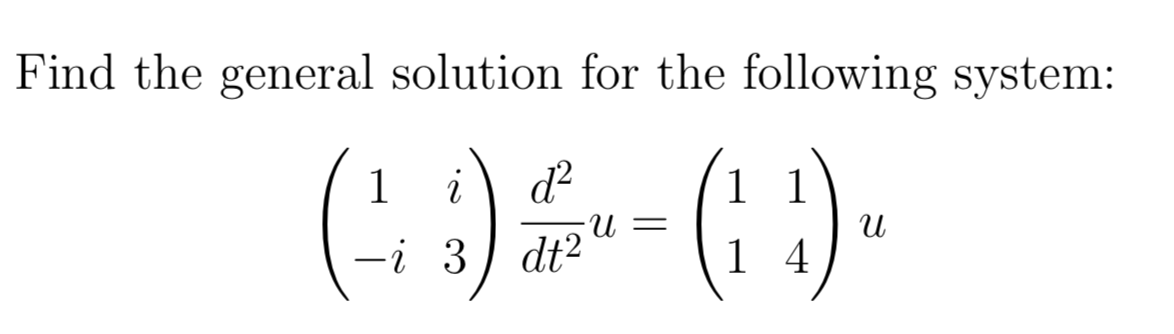 Solved Find the general solution for the following system: 3 | Chegg.com