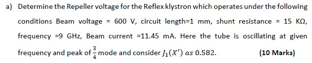 [Solved]: a) Determine the Repeller voltage for the Reflex