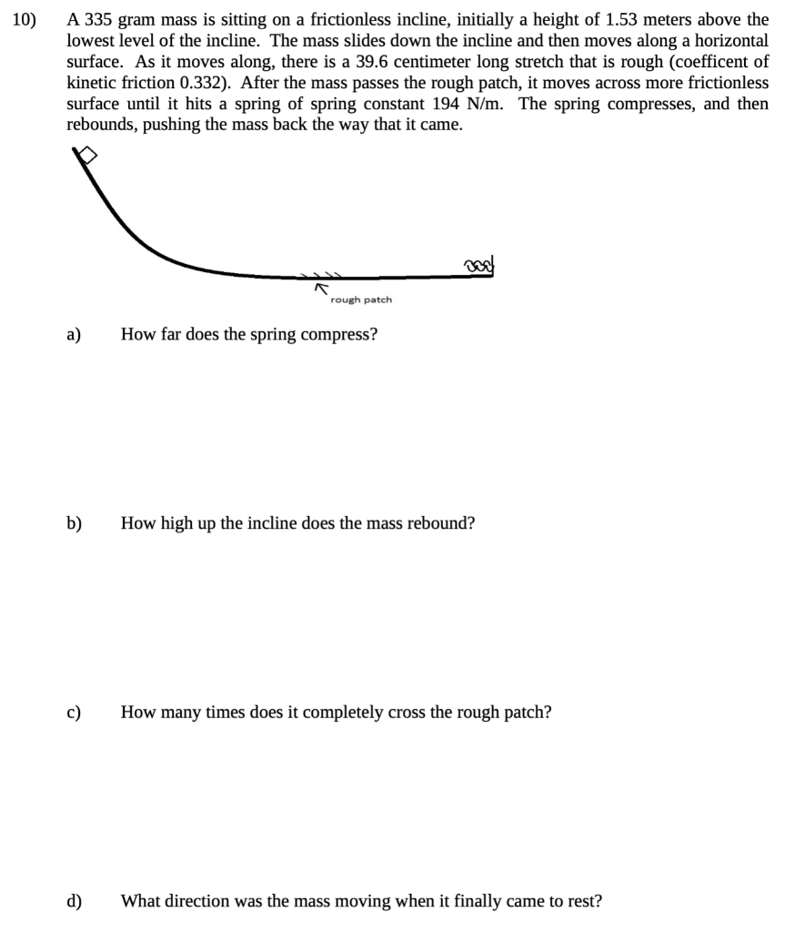 Solved A 335 gram mass is sitting on a frictionless incline, | Chegg.com