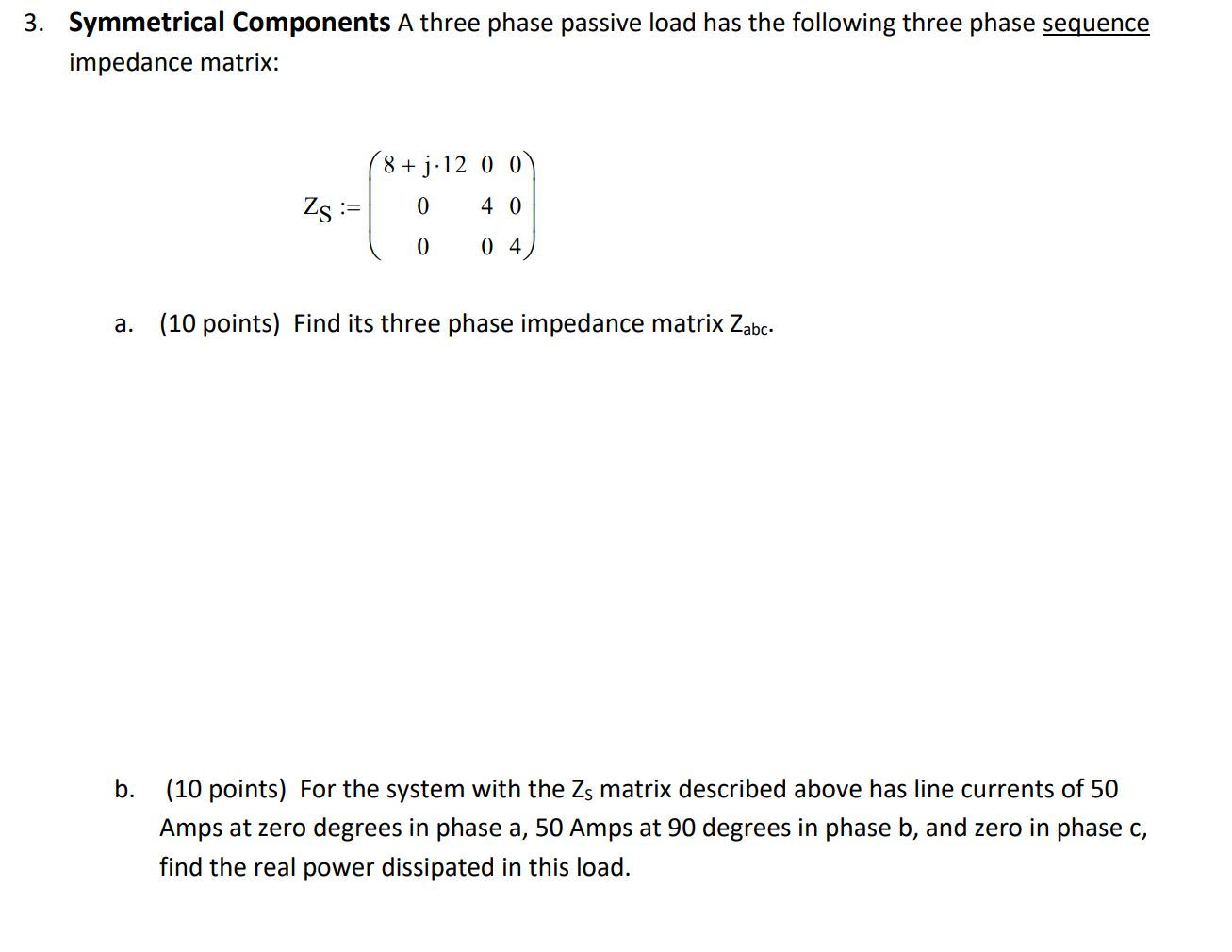 Solved 3. Symmetrical Components A three phase passive load | Chegg.com