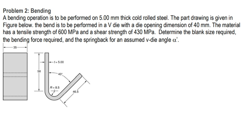 Solved Problem 2: Bending A bending operation is to be | Chegg.com