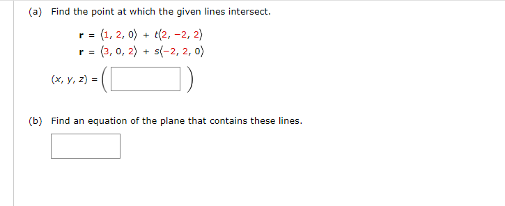 Solved (a) Find the point at which the given lines | Chegg.com