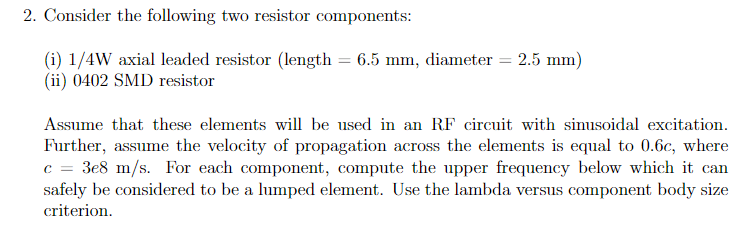 Solved 2. Consider the following two resistor components: | Chegg.com