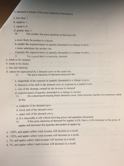 Solved 9. Demand is elastic if the price elasticity of | Chegg.com