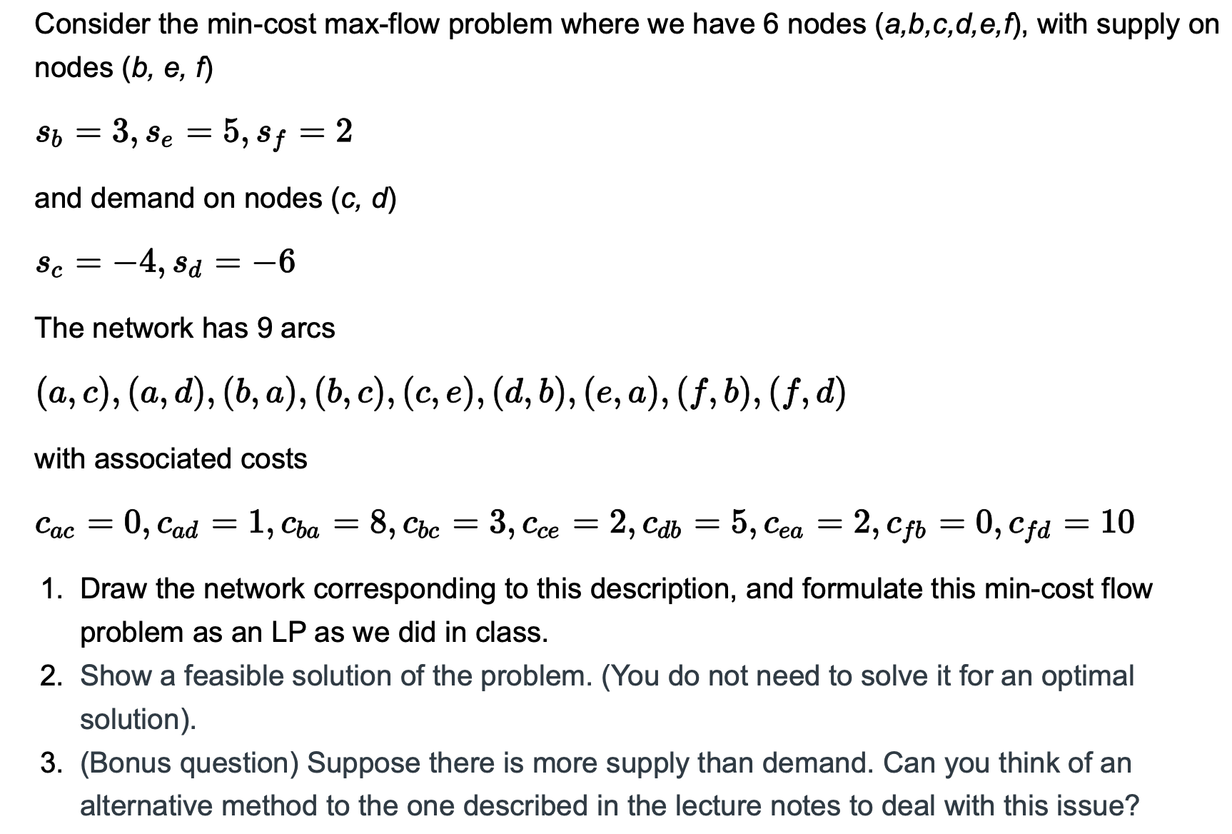 Solved Consider The Min Cost Max Flow Problem Where We Have 