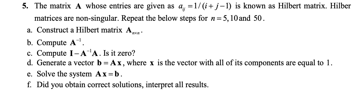 Solved The matrix A whose entries are given as aij 1/(i | Chegg.com