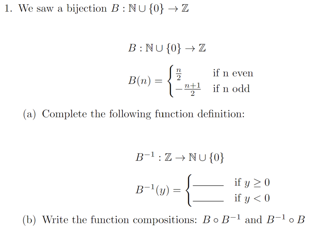 Solved 1. We saw a bijection B:N∪{0}→Z | Chegg.com