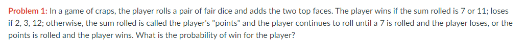 Solved Problem 1: In a game of craps, the player rolls a | Chegg.com