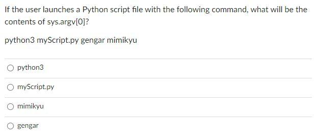 Solved If the user launches a Python script file with the | Chegg.com