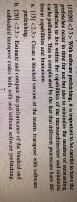 Solved (15/20] With software prefetching, it is | Chegg.com