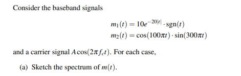 Solved Consider the baseband signals mi(t) = | Chegg.com