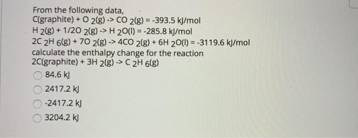 Solved From the following data, C(graphite) + O 2(g)-> CO | Chegg.com