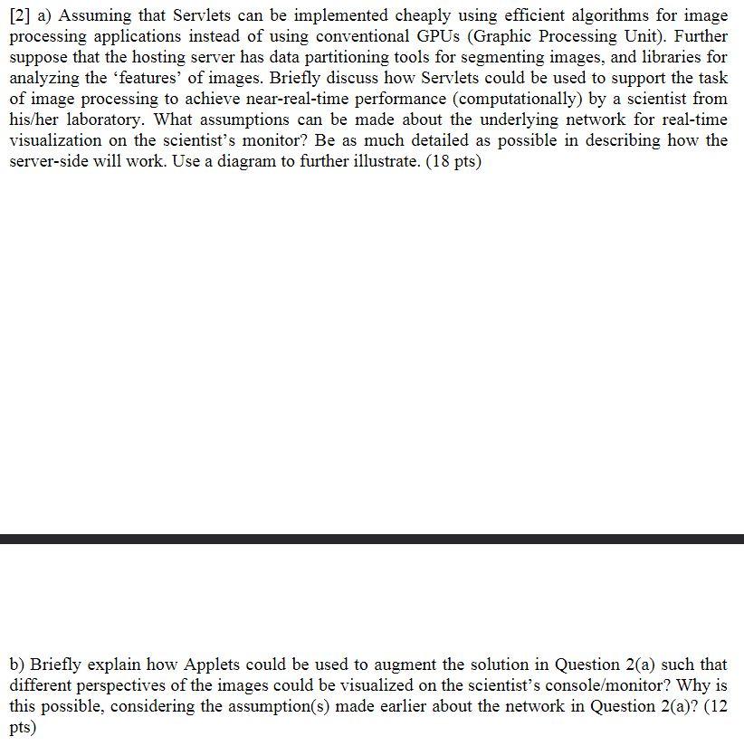Solved [2] a) Assuming that Servlets can be implemented | Chegg.com