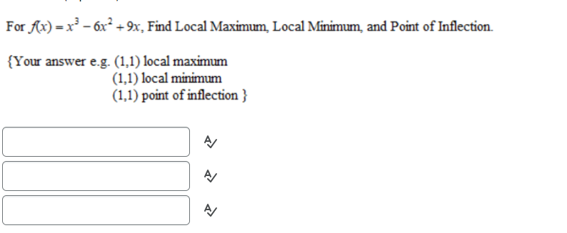 Solved For f(x)=x3-6x2+9x, ﻿Find Local Maximum, Local | Chegg.com