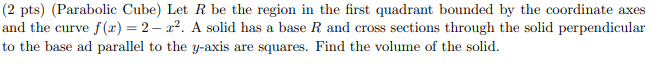 Solved (2 pts) (Parabolic Cube) Let R be the region in the | Chegg.com