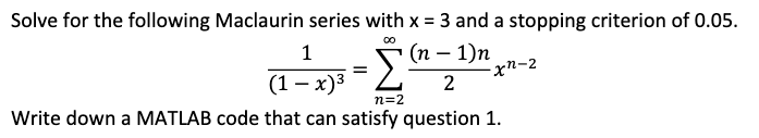 Solved Solve for the following Maclaurin series with x=3 and | Chegg.com