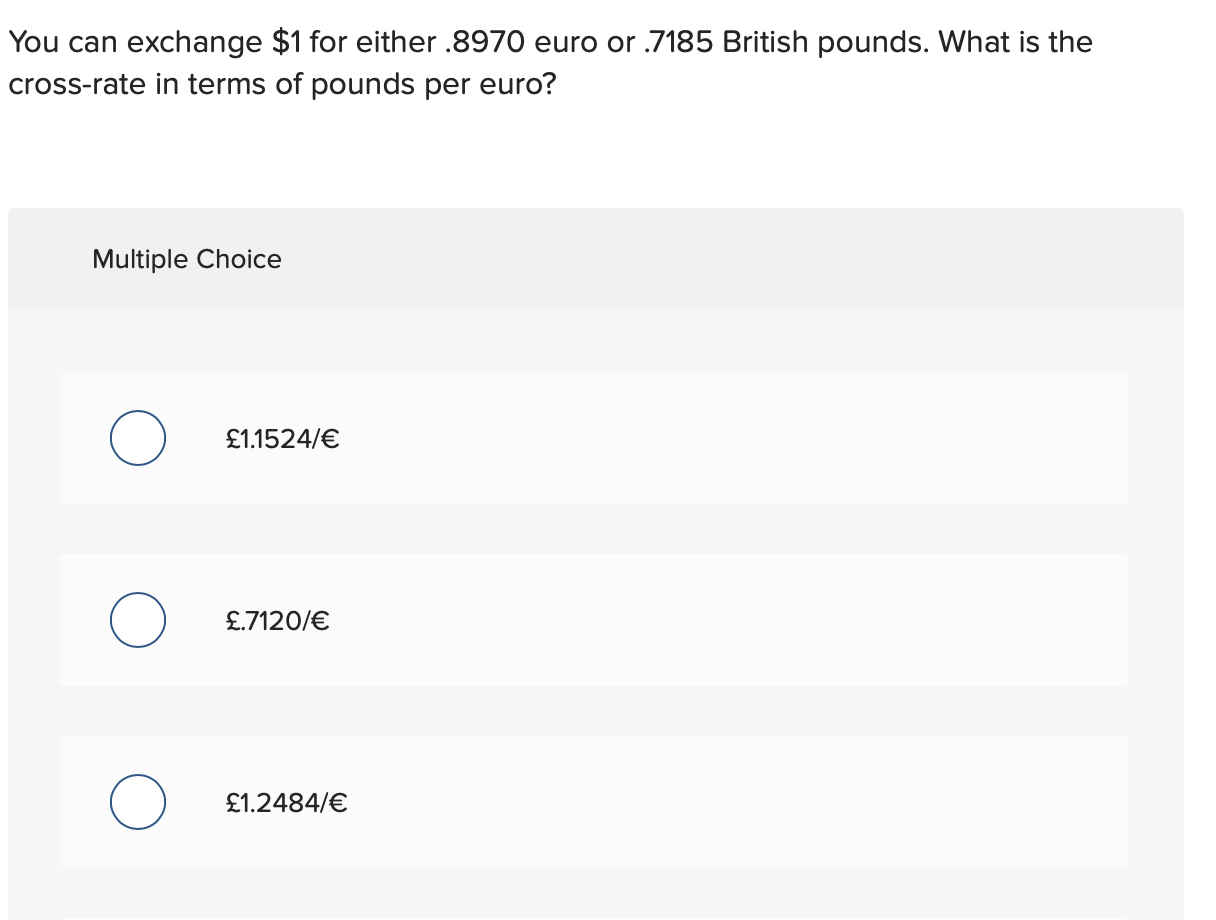 Solved You can exchange $1 for either .8970 euro or .7185 | Chegg.com