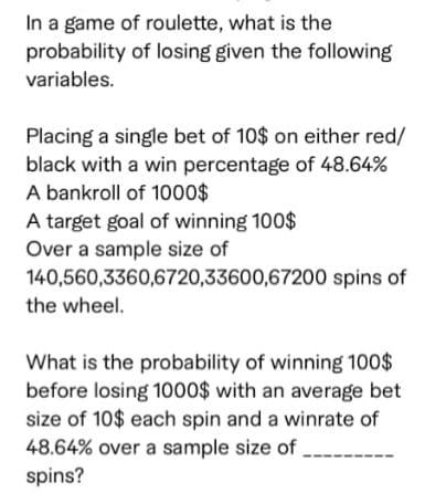 Solved In a game of roulette, what is the probability of | Chegg.com