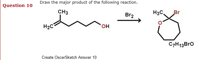 Question 10 Draw the major product of the following | Chegg.com