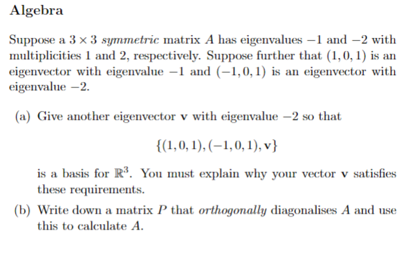 Solved AlgebraSuppose a 3×3 ﻿symmetric matrix A has | Chegg.com