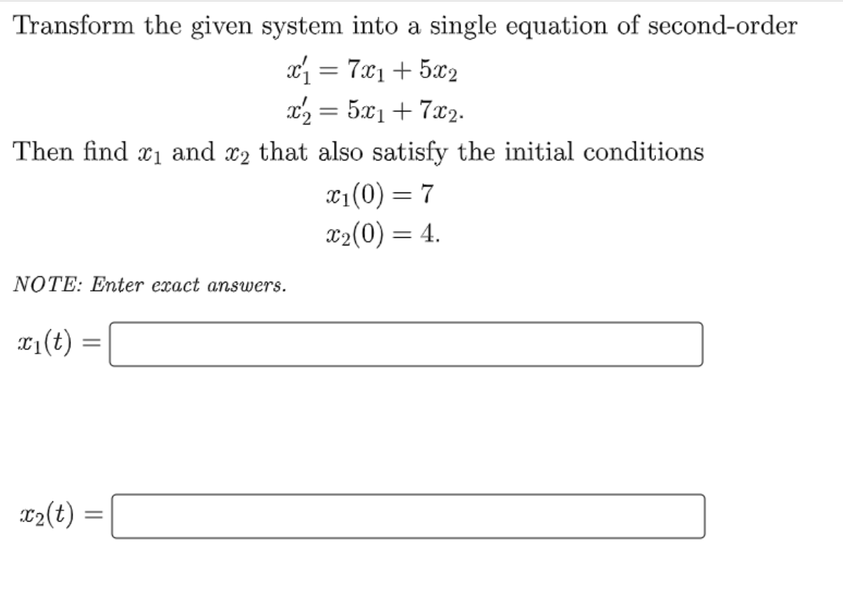 Solved Transform the given system into a single equation of | Chegg.com