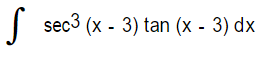 Solved ∫sec3(x−3)tan(x−3)dx | Chegg.com