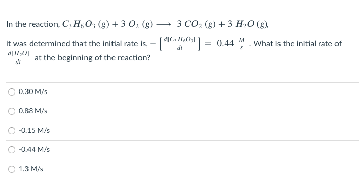 Solved In the reaction, C3H603 (g) + 3 02 (8) 3 CO2 (g) + 3 | Chegg.com