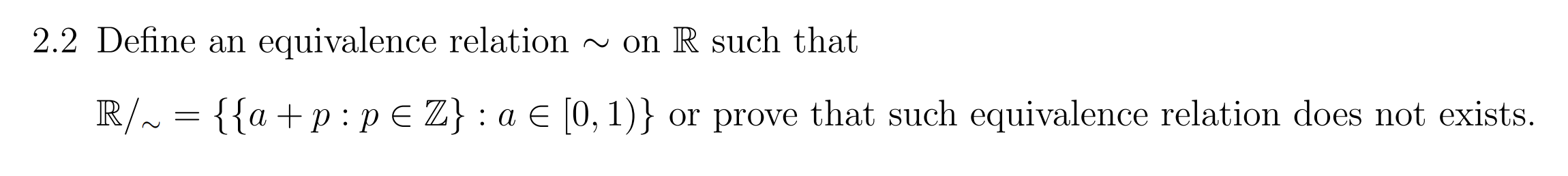 Solved 2.2 ﻿Define an equivalence relation ∼ ﻿on R ﻿such | Chegg.com