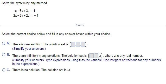 Solved Solve the system by any method. x−8y+3z=12x−3y+2z=−1 | Chegg.com