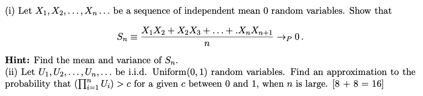 (i) Let X1, X2, ..., Xn... be a sequence of | Chegg.com