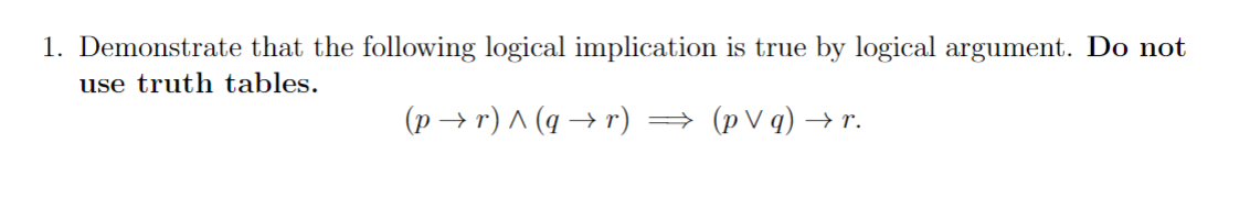 Solved 1. Demonstrate that the following logical implication | Chegg.com