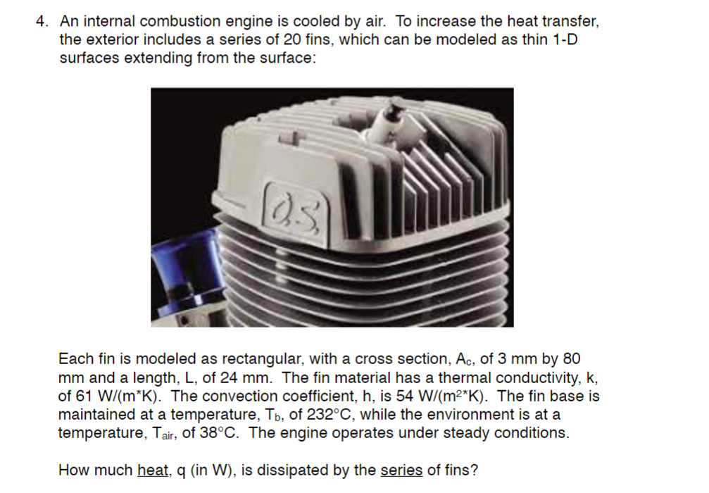 Solved 4. An internal combustion engine is cooled by air. To | Chegg.com