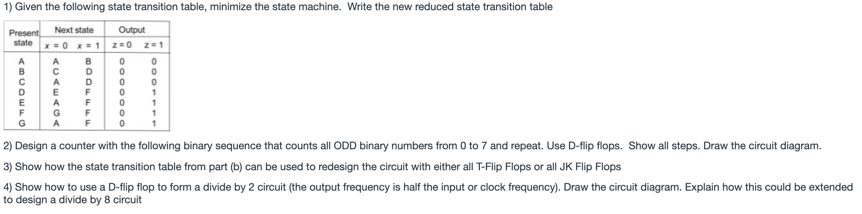Solved 1) Given the following state transition table, | Chegg.com