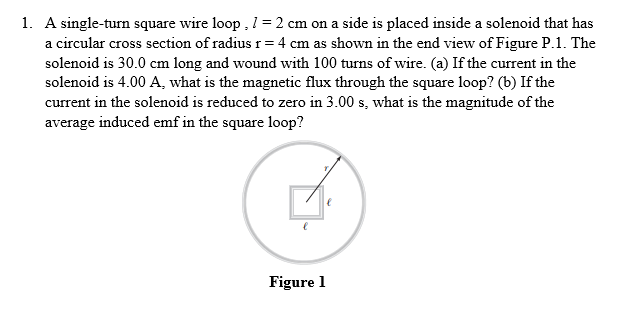 Solved 1. A single-turn square wire loop, 1 = 2 cm on a side | Chegg.com