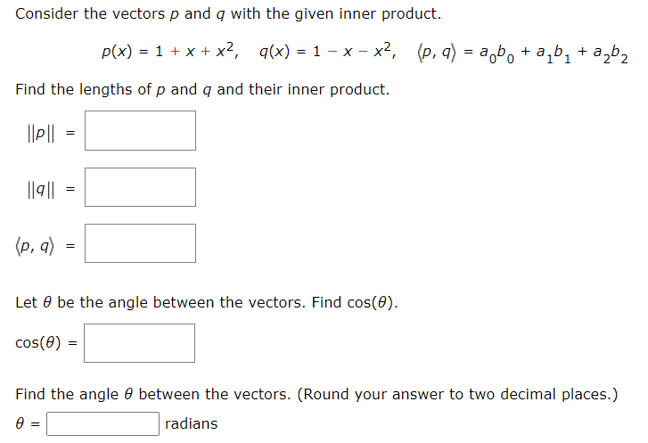 Solved Consider the vectors p and q with the given inner | Chegg.com