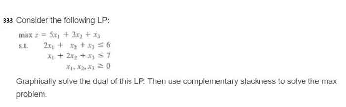 Solved 333 Consider the following LP: max z = 5x1 + 3x2 +x3 | Chegg.com