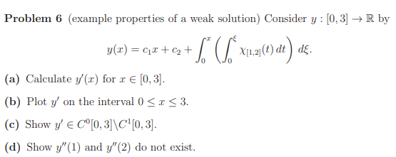 Solved Problem 6 (example properties of a weak solution) | Chegg.com