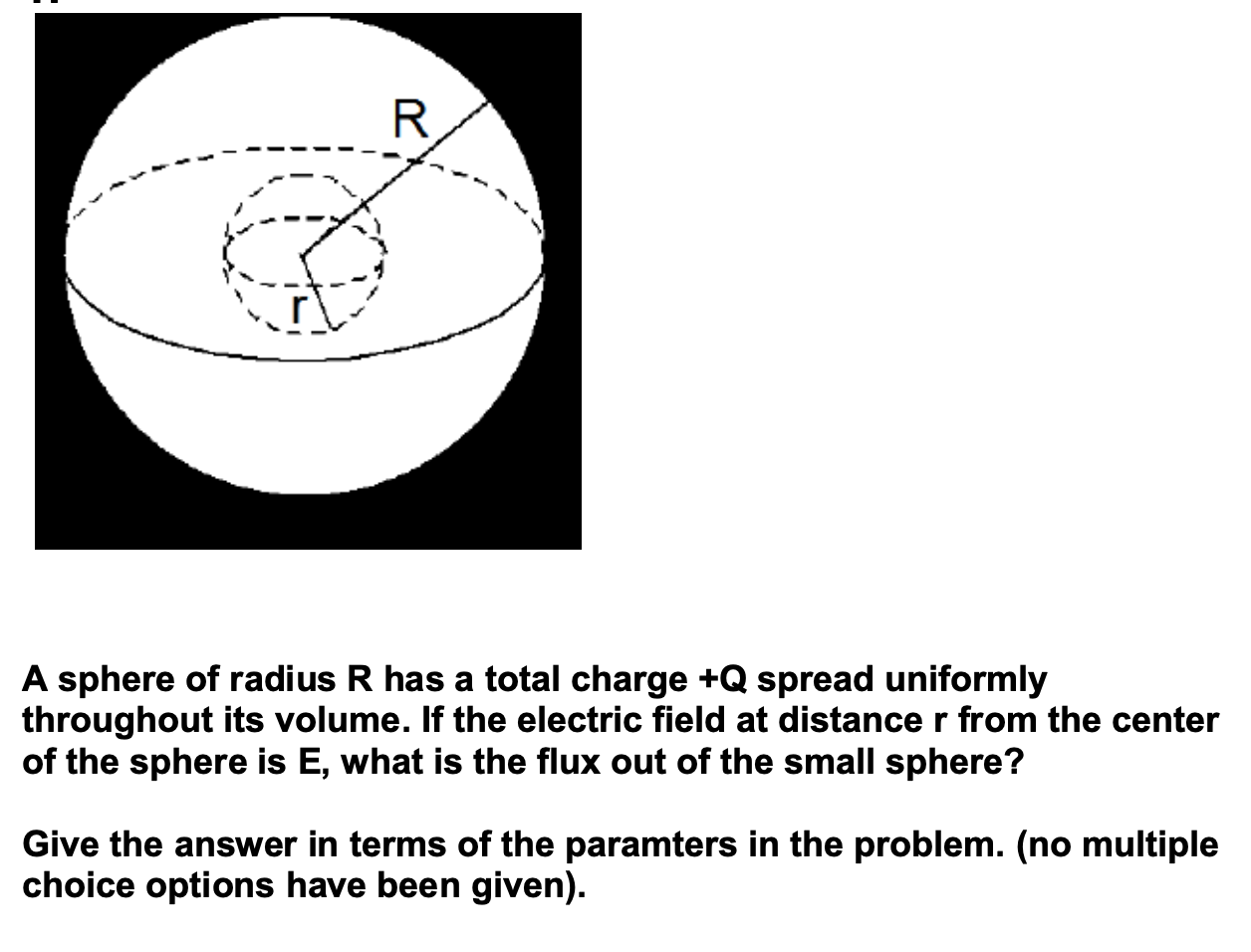 Solved A sphere of radius R has a total charge +Q spread | Chegg.com