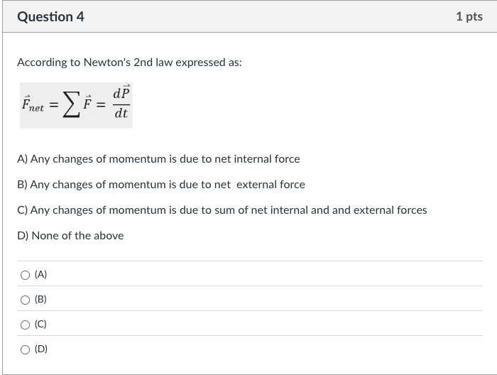 Solved Question 4According to ﻿Newton's 2nd ﻿law expressed | Chegg.com