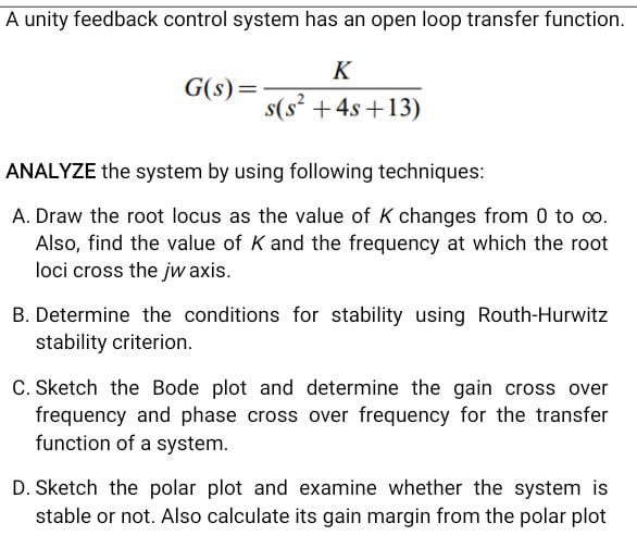 Solved A unity feedback control system has an open loop | Chegg.com