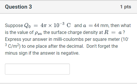 Solved Suppose Q0=4π×10−3C and a=44 mm, then what is the | Chegg.com