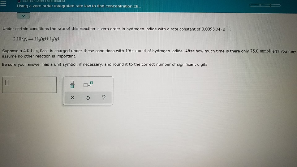 Solved O KINETICS AND EQUILIBRIUM Using a zero order | Chegg.com