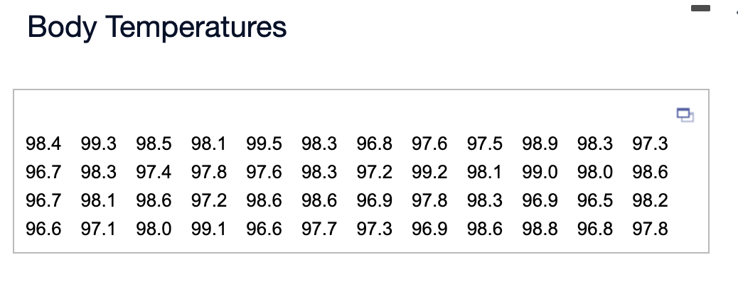 Solved Refer to the data set of body temperatures in degrees | Chegg.com