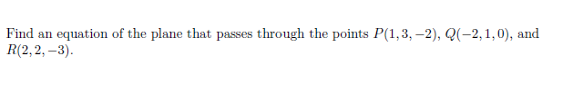 Solved Find an equation of the plane that passes through the | Chegg.com