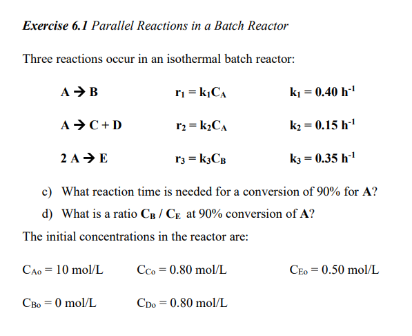Solved Exercise 6.1 Parallel Reactions in a Batch Reactor | Chegg.com