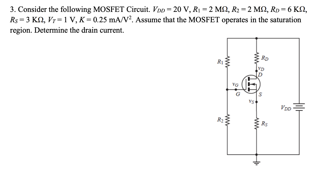 Solved 3. Consider the following MOSFET Circuit. VDD=20 | Chegg.com