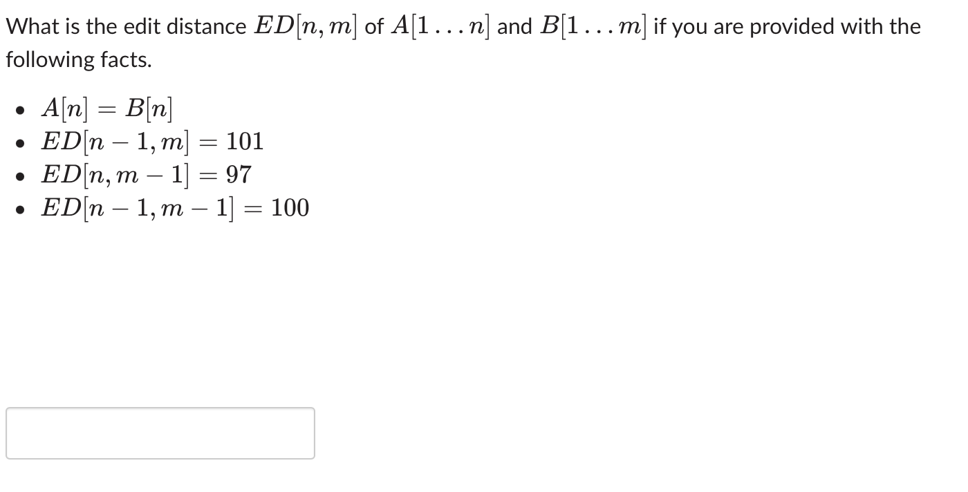 Solved What is the edit distance ED[n,m] of A[1…n] and | Chegg.com