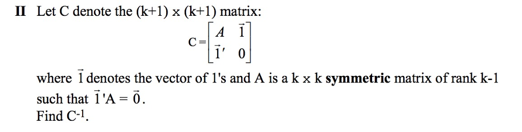 Solved II Let C denote the (k+1) x (k+1) matrix: A 1 where i | Chegg.com