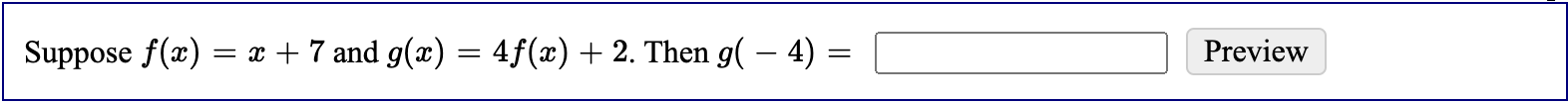 Solved Suppose f(x)=x+7 ﻿and g(x)=4f(x)+2. ﻿Then g(-4)= | Chegg.com