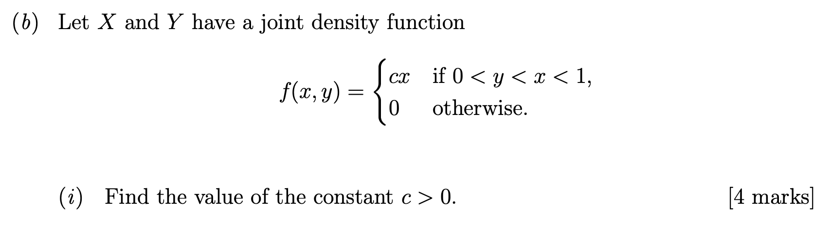 Solved (b) Let X and Y have a joint density function CX if 0 | Chegg.com